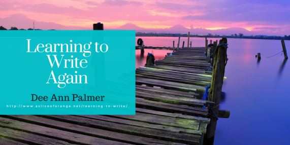 Learning to Write, Again by Dee Ann Palmer