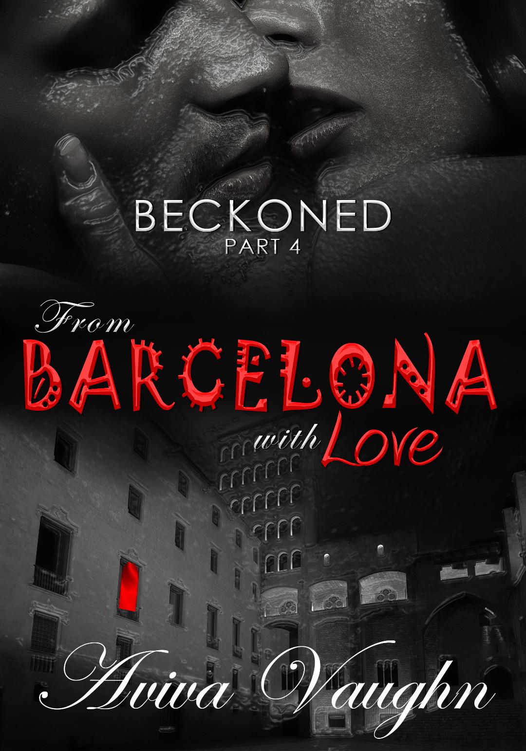 BECKONED, PART 4: FROM BARCELONA WITH LOVE - A Slice of Orange