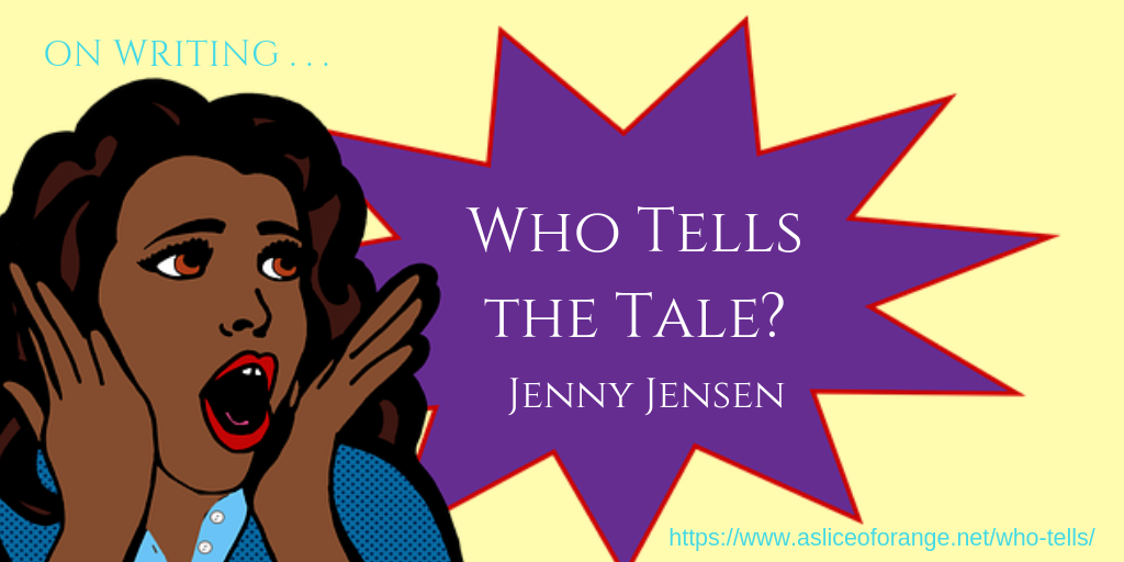Who Tells the Tale? Narrative Voice by Jenny Jensen