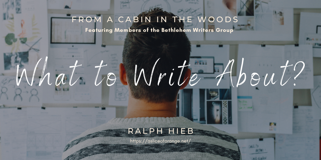 What to Write About? by Ralph Hieb