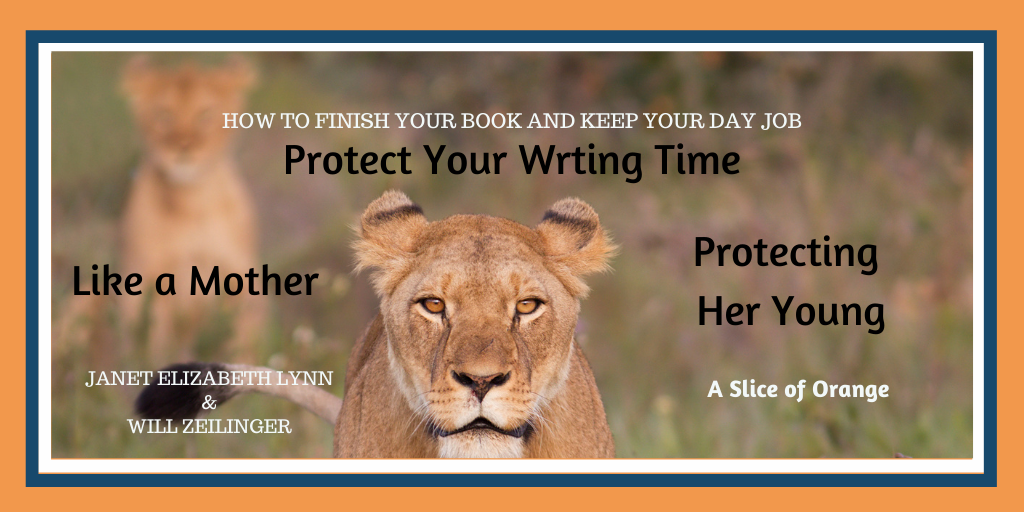 How to Finish Your Book and Keep Your Day Job: Protect your writing ...