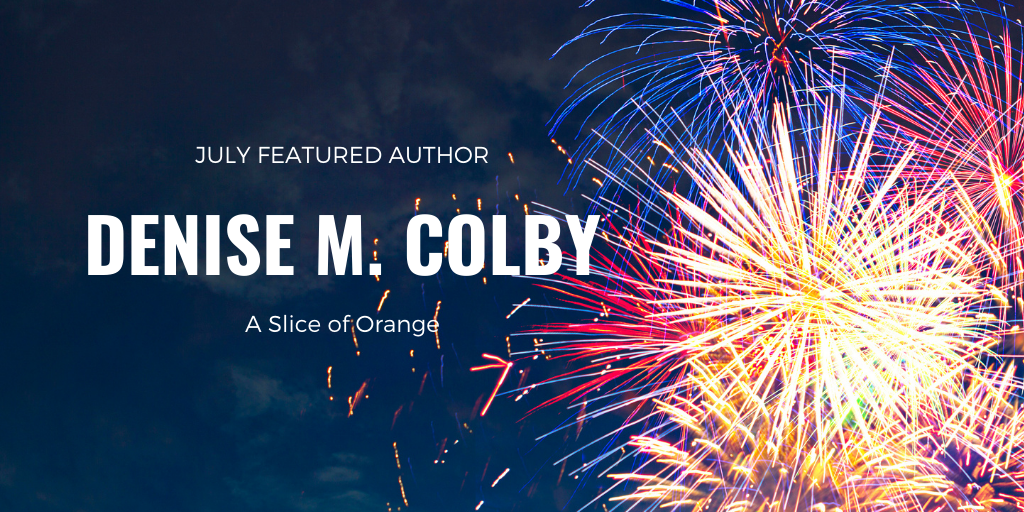 July Featured Author: Denise M. Colby
