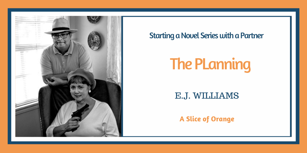 Starting a Novel Series with a Partner: The Planning by E. J. Williams