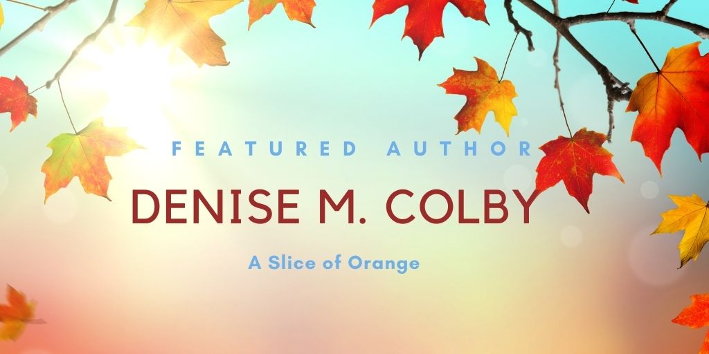 October Featured Author: Denise M. Colby