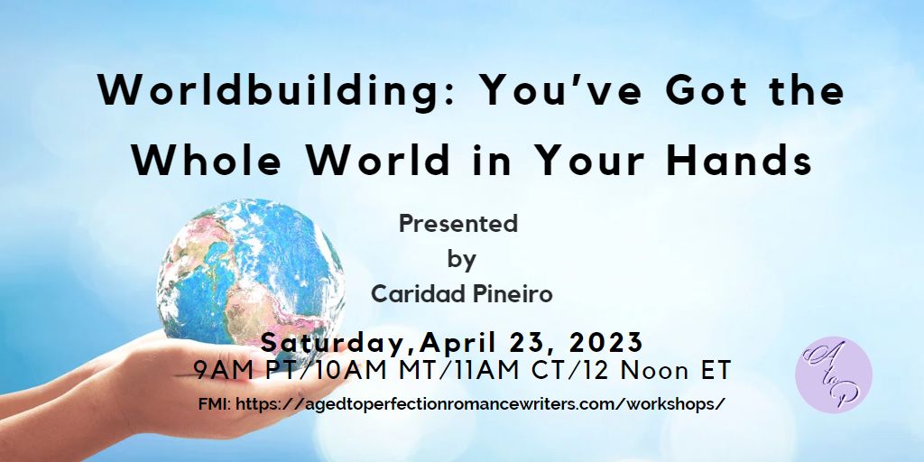 Worldbuilding: You’ve Got the Whole World in Your Hands