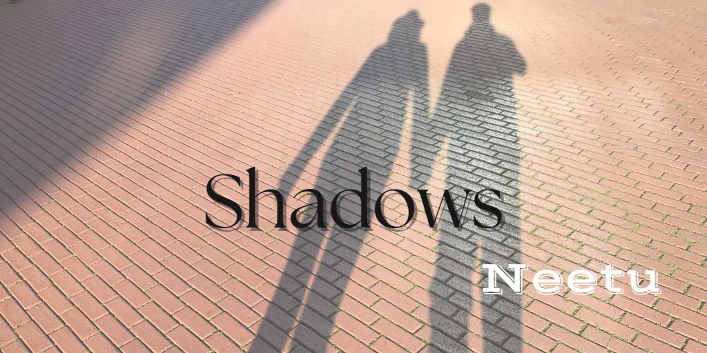 Shadows
