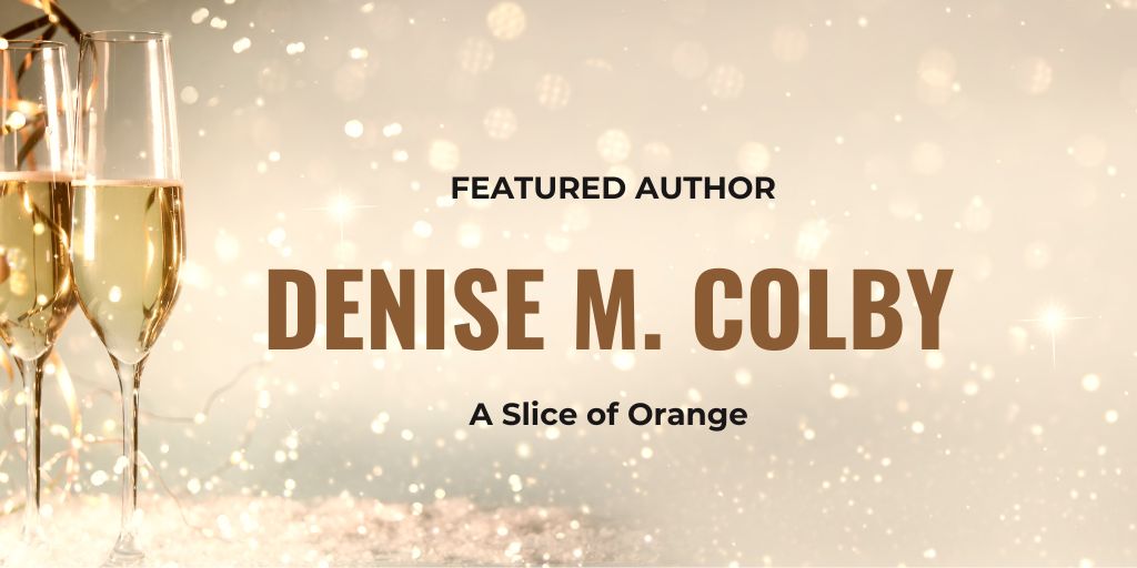 Featured Author: Denise M. Colby