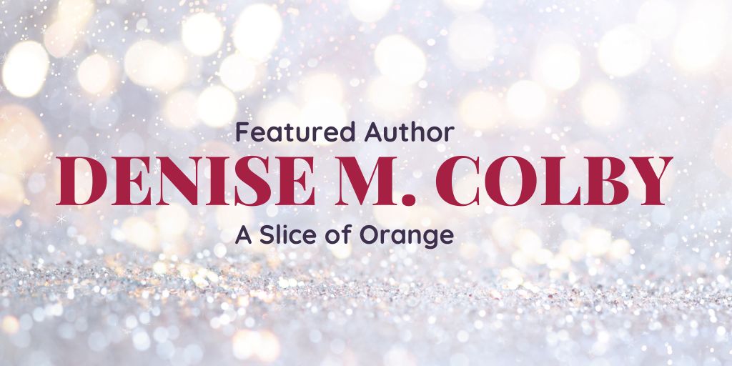 Featured Author: Denise M. Colby