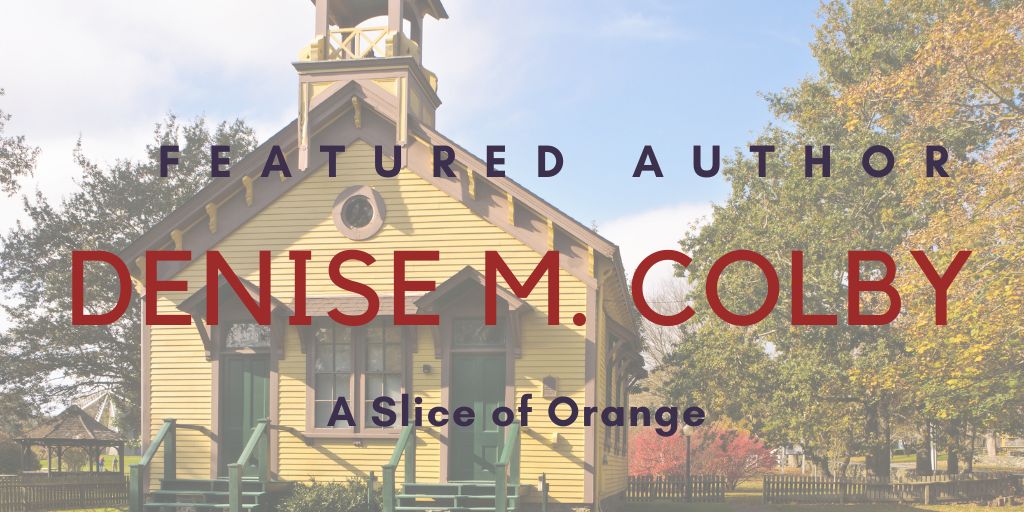 Featured Author: Denise M. Colby