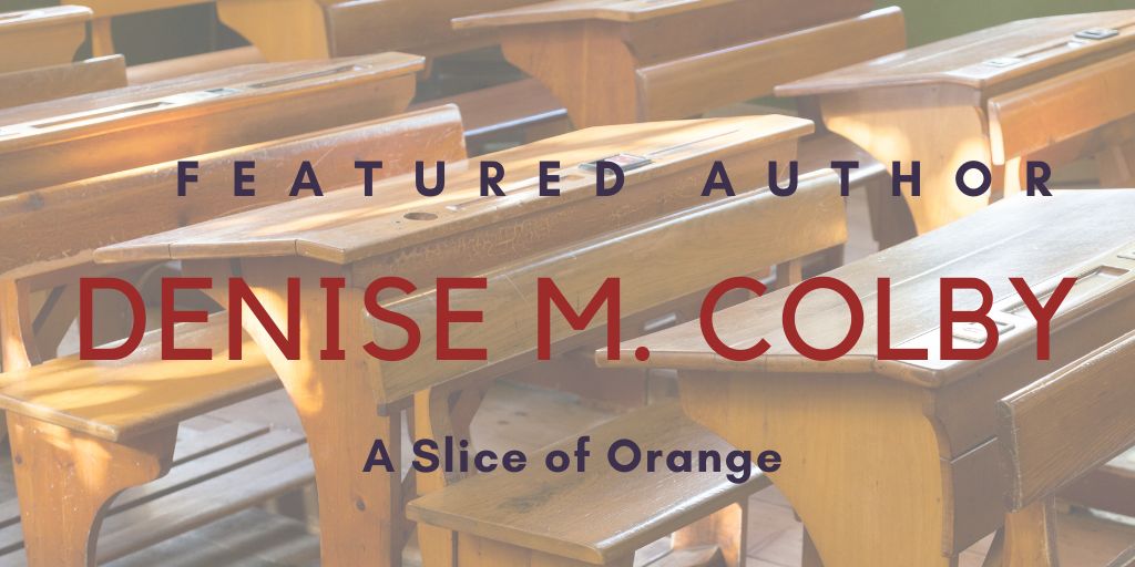 Featured Author: Denise M. Colby