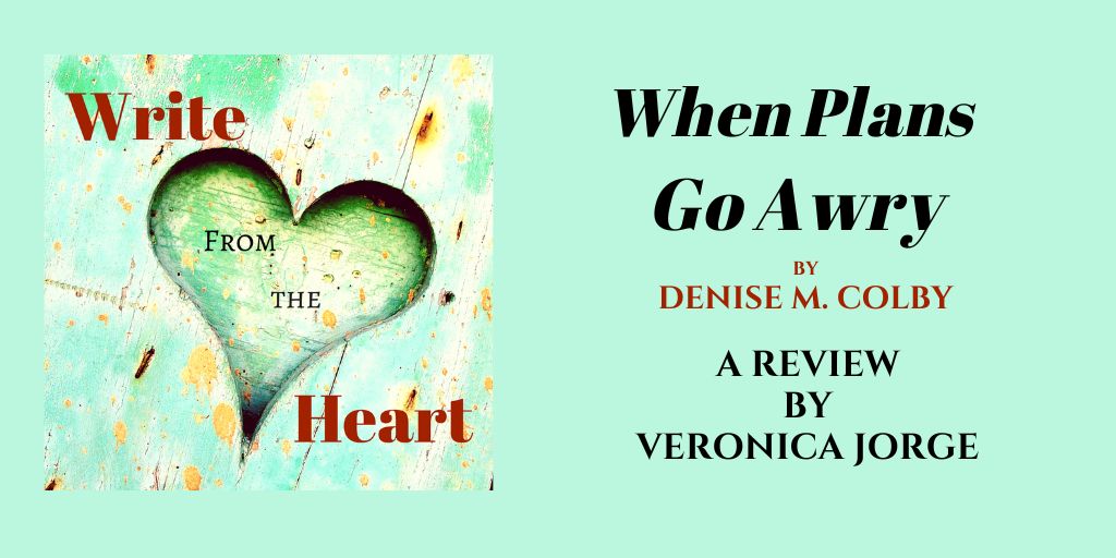 When Plans Go Awry: A Review by Veronica Jorge When Plans Go Awry: A Review by Veronica Jorge