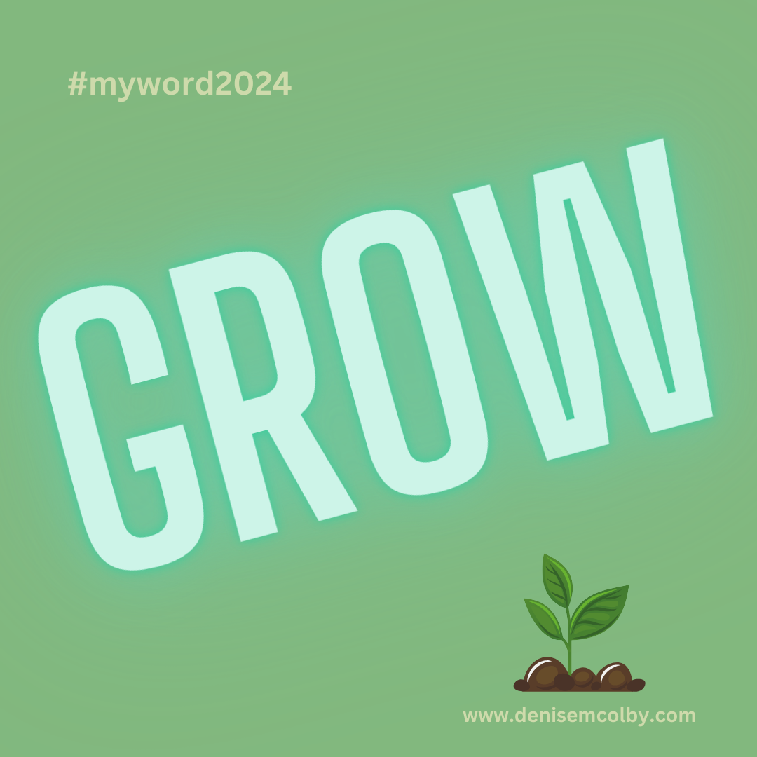Mid-Year Review of my Focus Word GROW